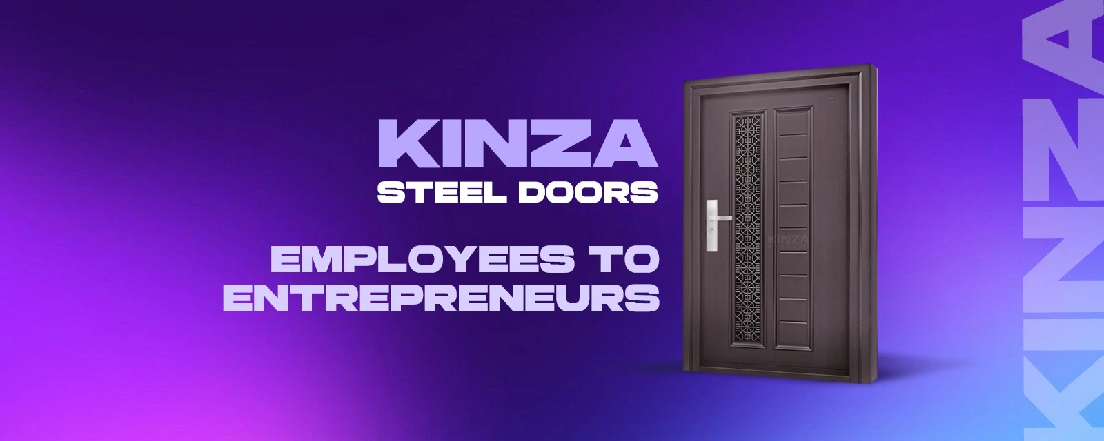 From Employees to Entrepreneurs: Embracing Success with Kinza Steel ...